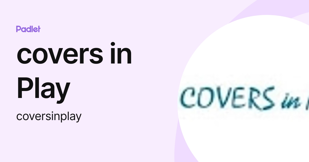 covers in Play (coversinplay) profile | Padlet