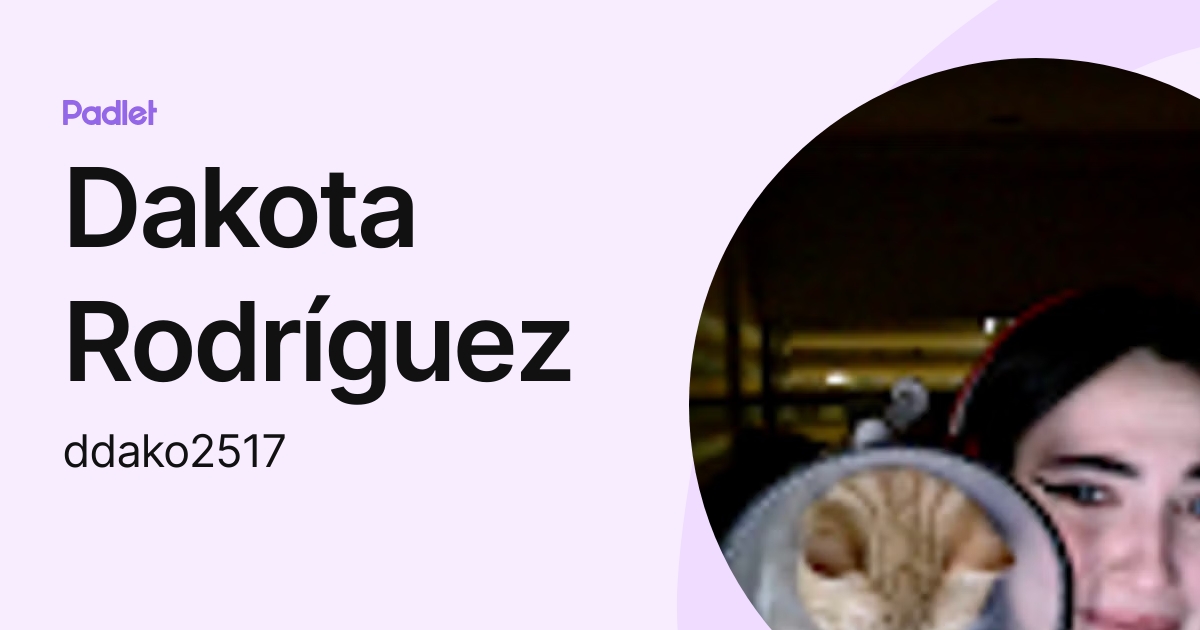 Dakota Rodríguez (ddako2517) profile | Padlet