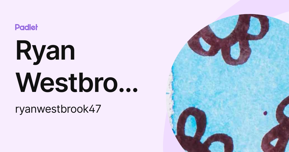 Ryan Westbrook4 lord (ryanwestbrook47) profile | Padlet