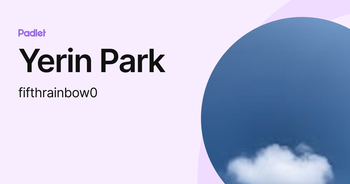 Yerin Park (fifthrainbow0) profile | Padlet