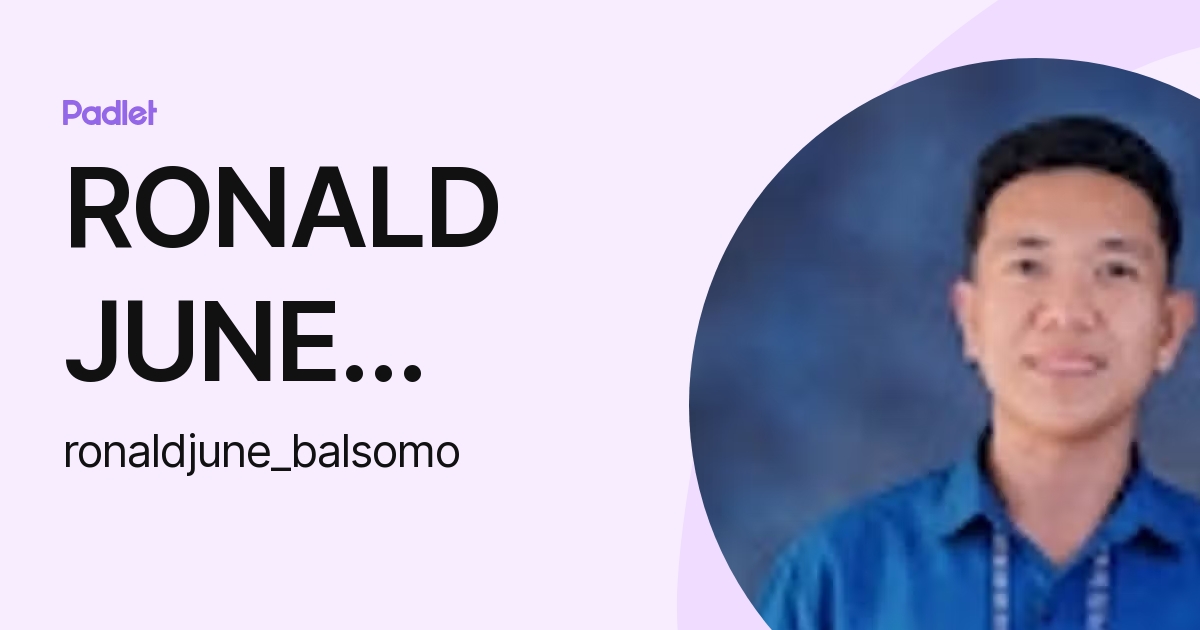 RONALD JUNE BALSOMO (ronaldjune_balsomo) profile | Padlet