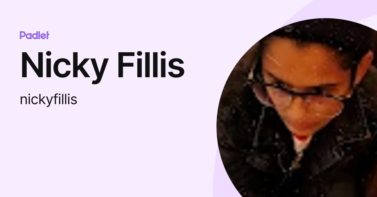 Nicky Fillis (nickyfillis) profile | Padlet