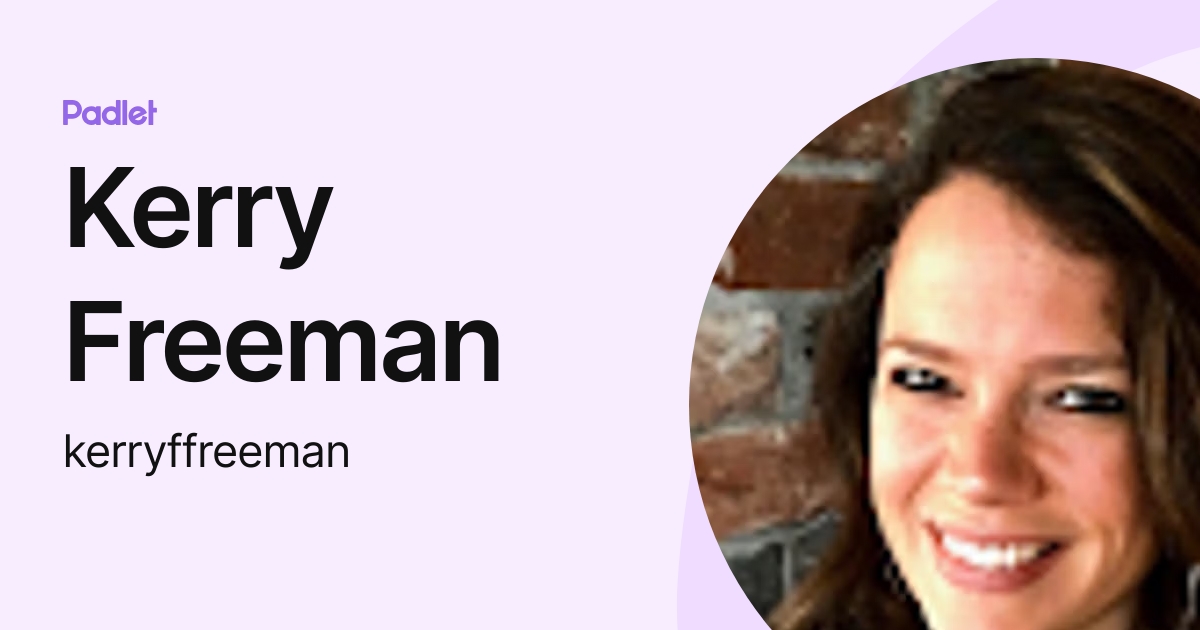 Kerry Freeman (kerryffreeman) profile | Padlet