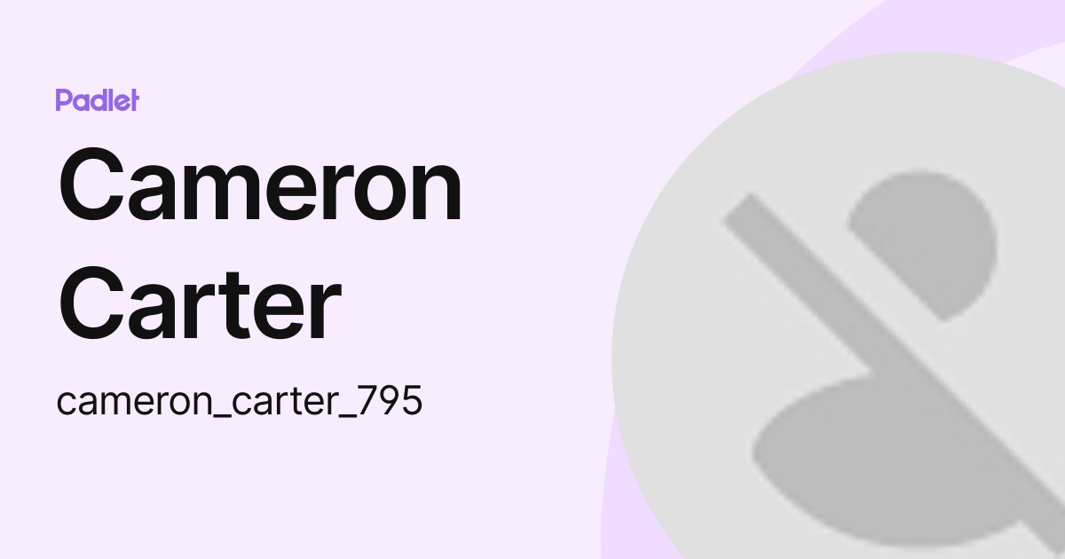 Cameron Carter (cameron_carter_795) profile | Padlet