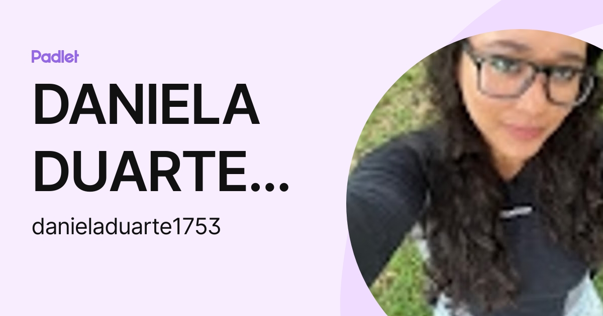 DANIELA DUARTE GURROLA (danieladuarte1753) profile | Padlet