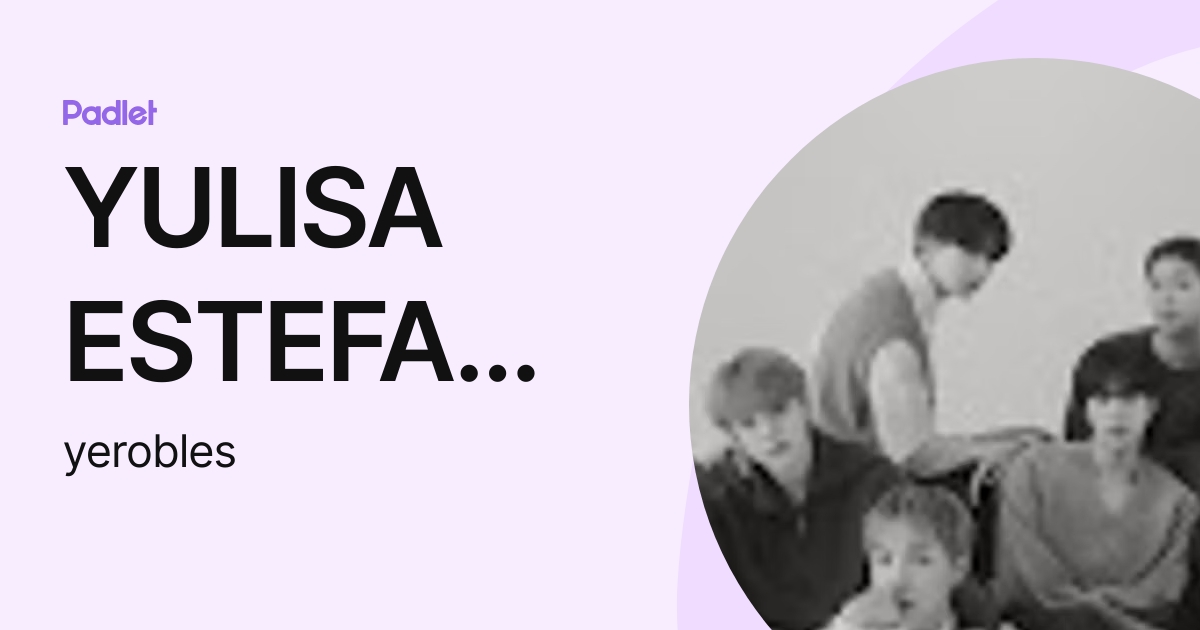 YULISA ESTEFANIA ROBLES CHAMORRO (yerobles) profile | Padlet