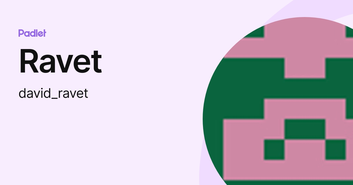 Ravet (david_ravet) profile | Padlet