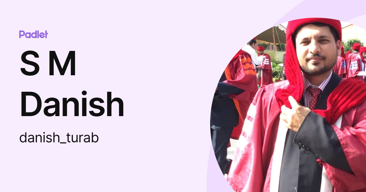S M Danish (danish_turab) profile | Padlet