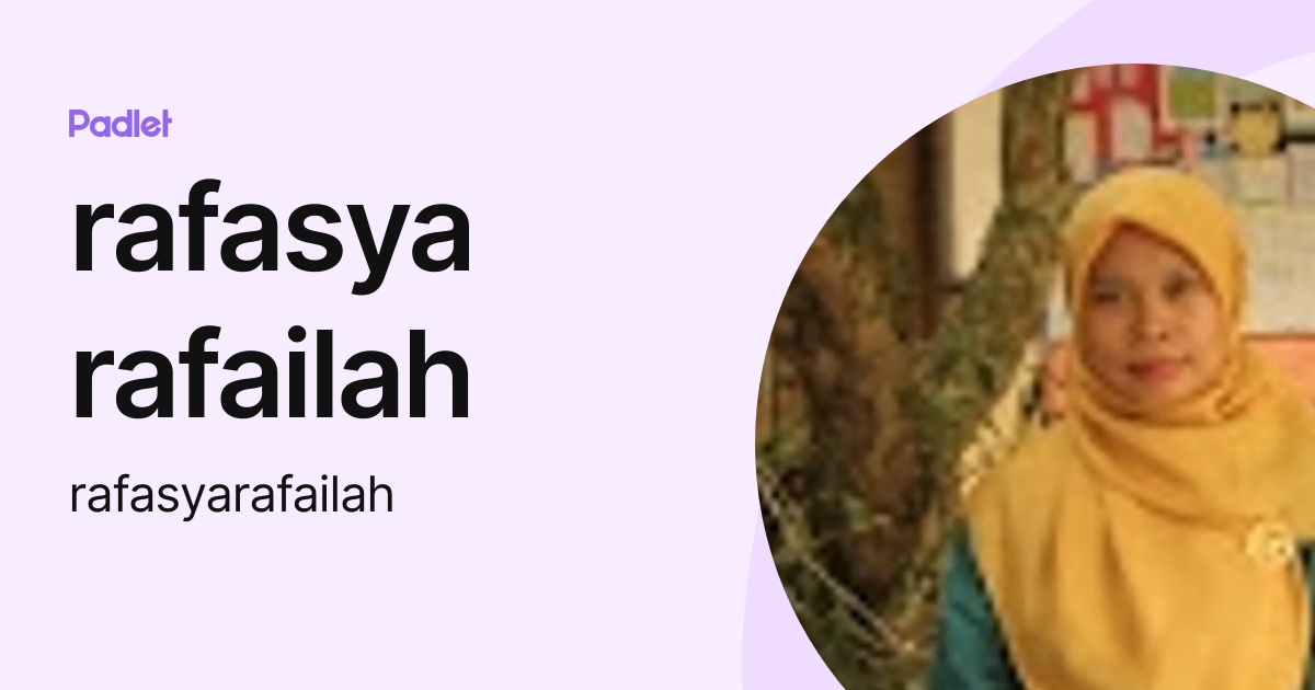 rafasya rafailah (rafasyarafailah) profile | Padlet
