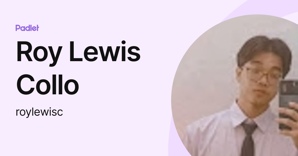 Roy Lewis Collo (roylewisc) profile | Padlet