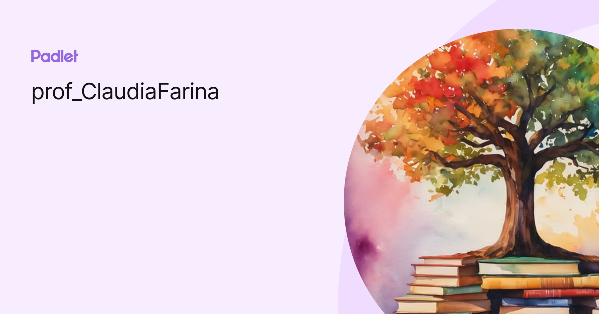 prof_ClaudiaFarina profile | Padlet