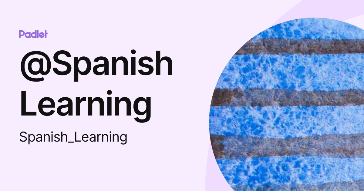 @SpanishLearning (Spanish_Learning) profile | Padlet