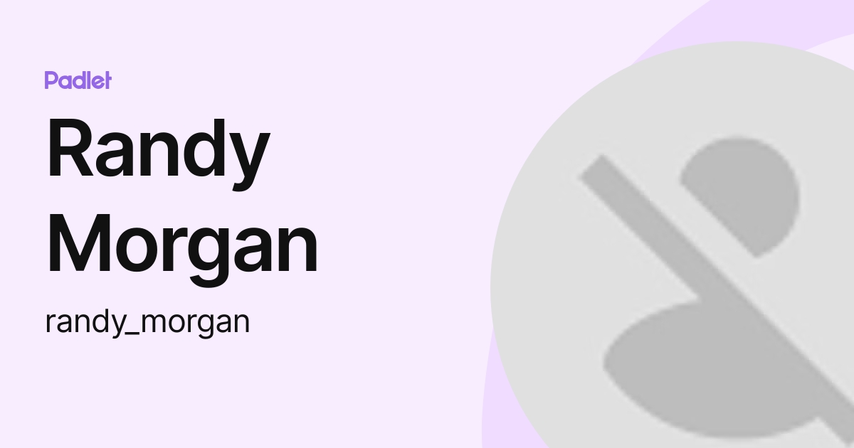 Randy Morgan (randy_morgan) profile | Padlet