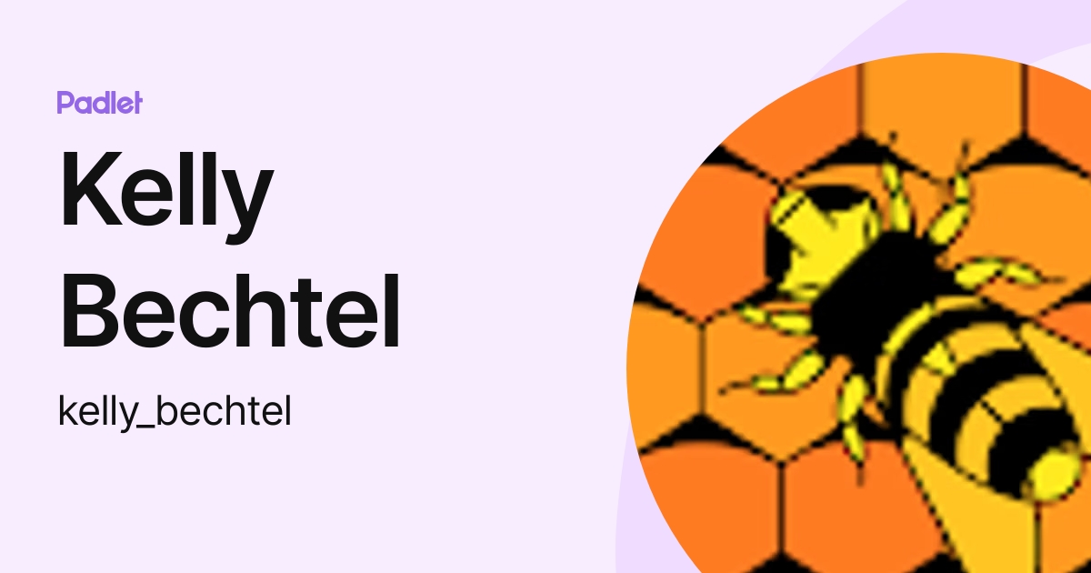 Kelly Bechtel (kelly_bechtel) profile | Padlet