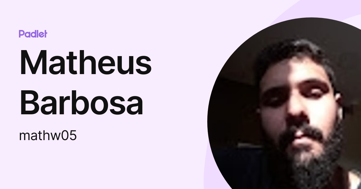 Matheus Barbosa (mathw05) profile | Padlet