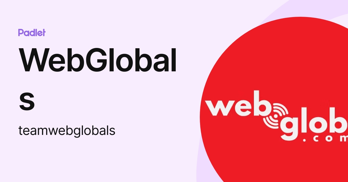 WebGlobals (teamwebglobals) profile | Padlet