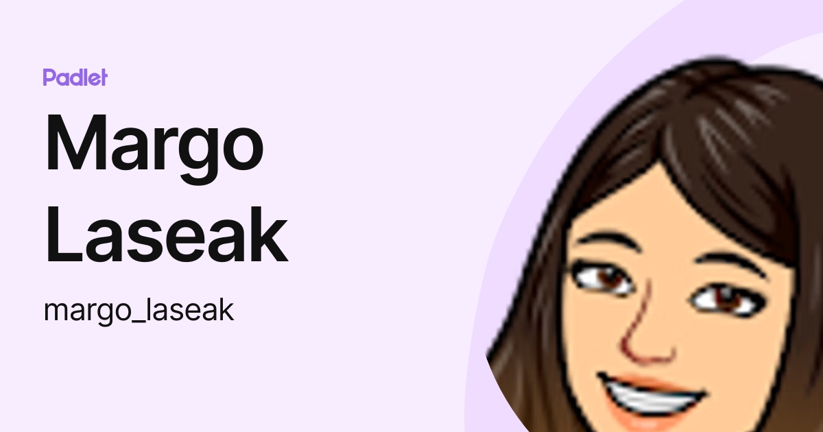 Margo Laseak (margo_laseak) profile | Padlet