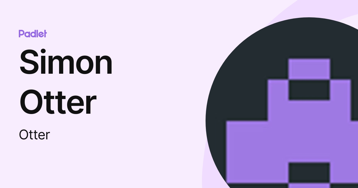 Simon Otter (Otter) profile | Padlet
