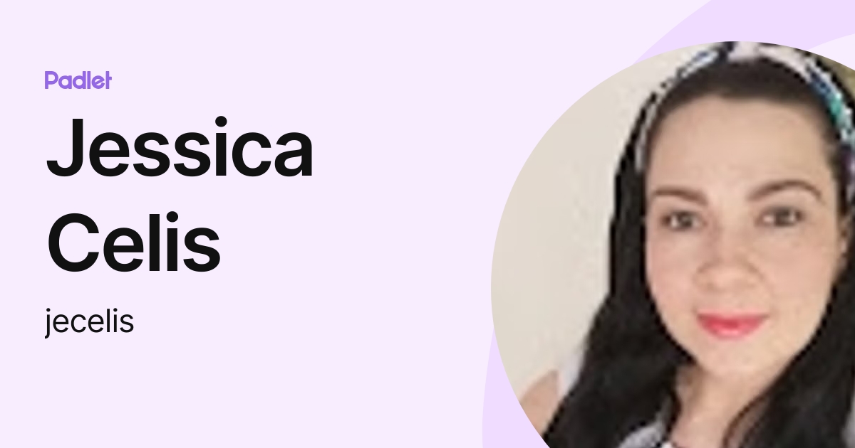 Jessica Celis (jecelis) profile | Padlet