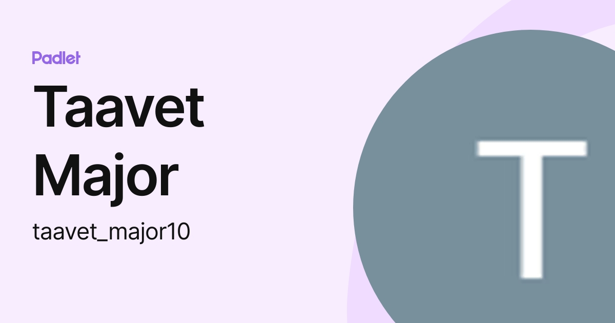Taavet Major (taavet_major10) profile | Padlet