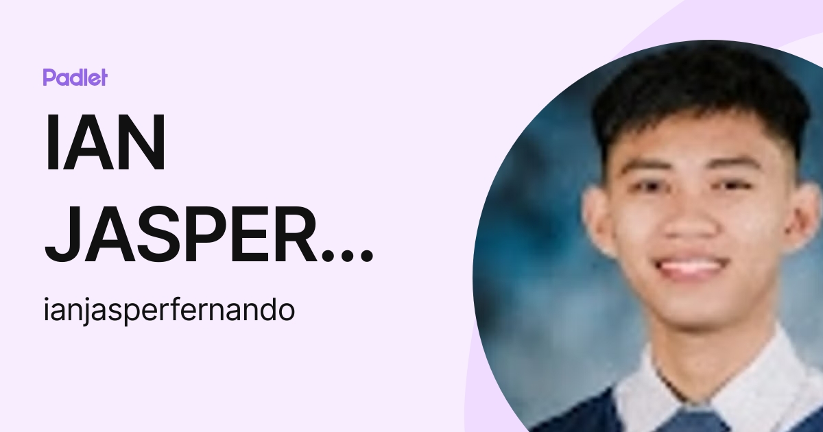 IAN JASPER FERNANDO (ianjasperfernando) profile | Padlet