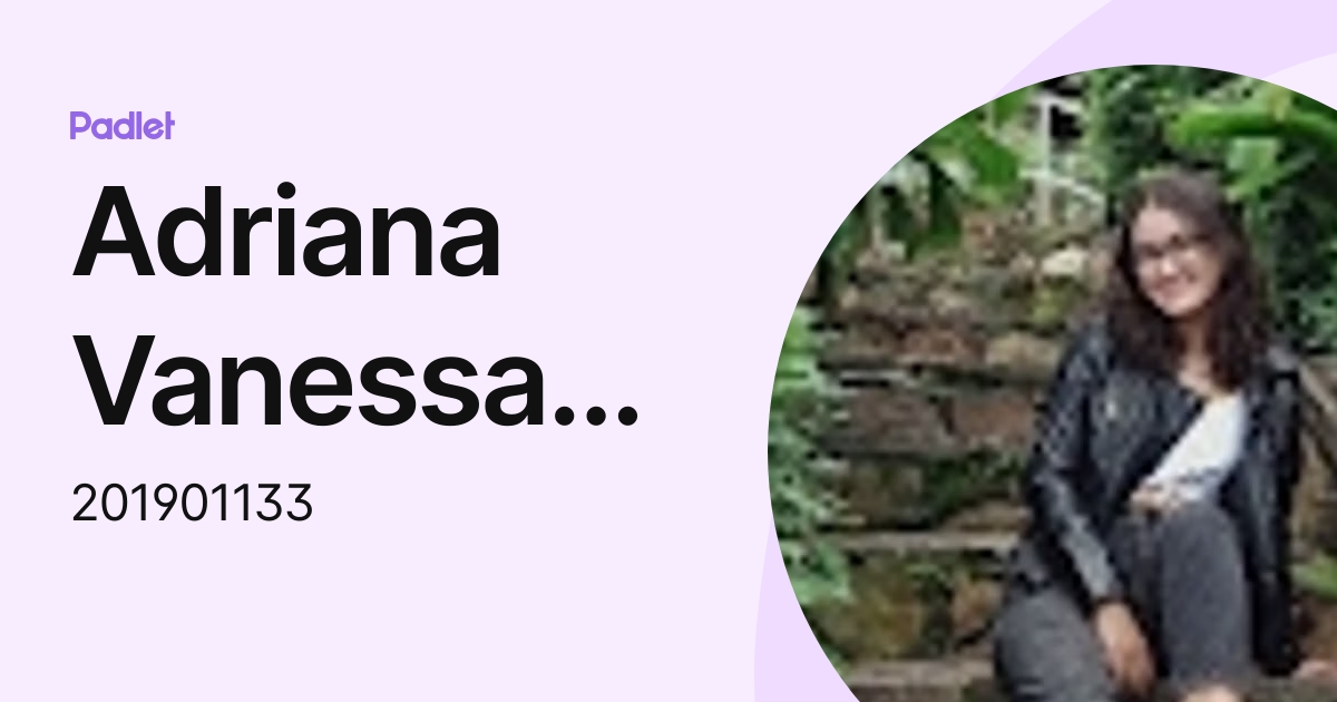 Adriana Vanessa Linares Portillo (201901133) profile | Padlet
