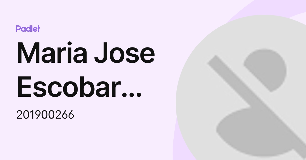 Maria Jose Escobar Mejia (201900266) profile | Padlet