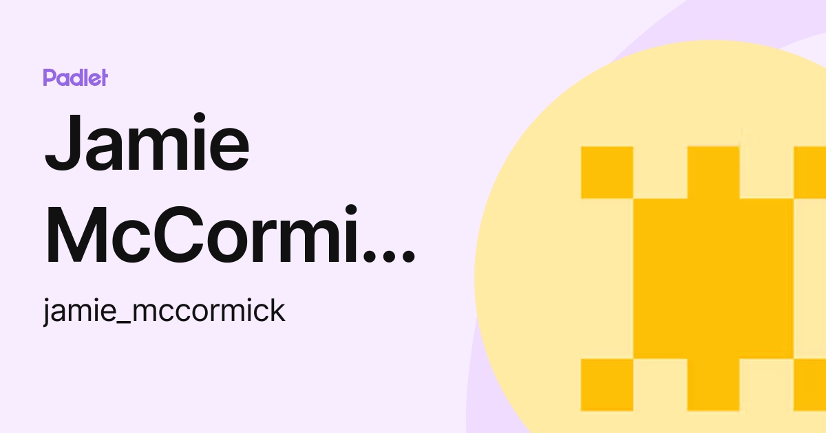 Jamie McCormick (jamie_mccormick) profile | Padlet