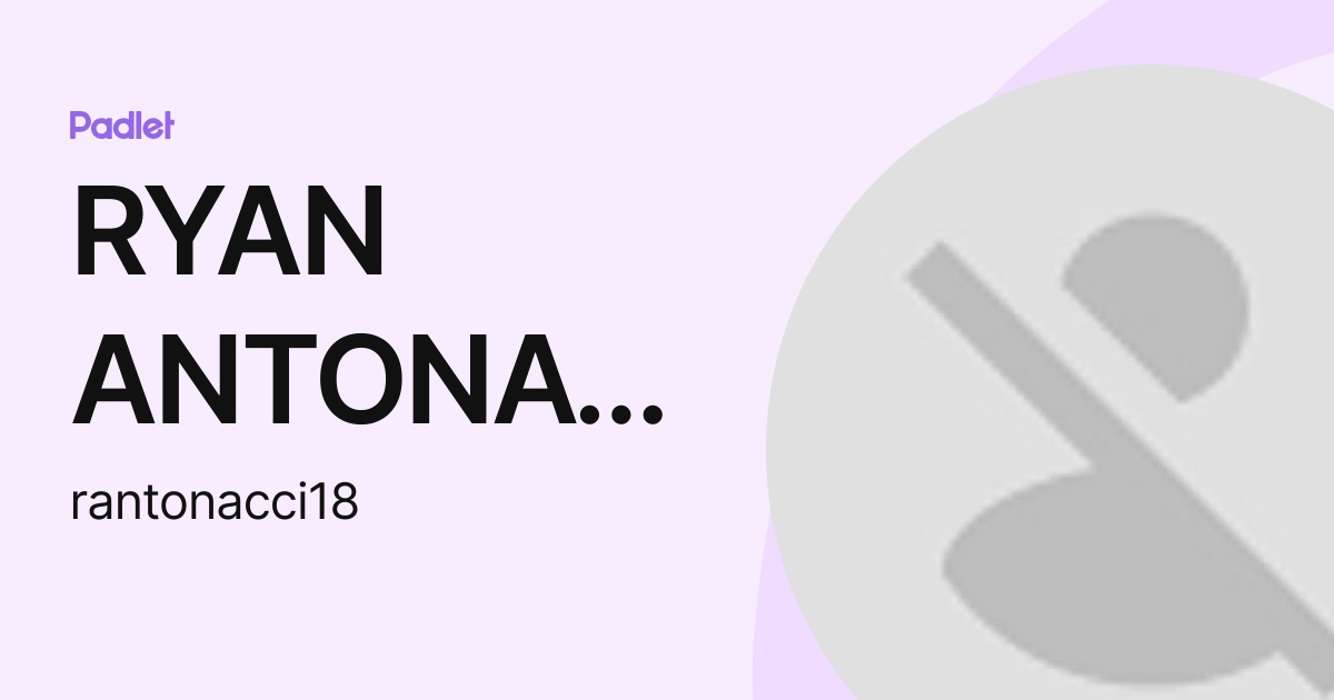 RYAN ANTONACCI (rantonacci18) profile | Padlet