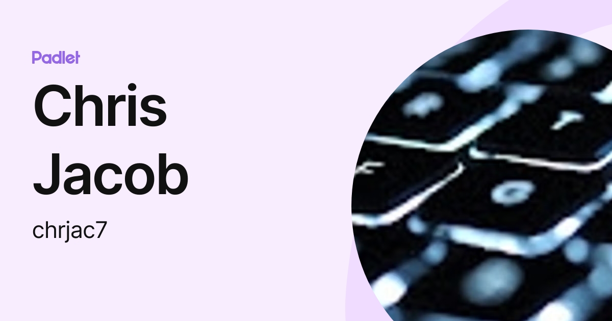 Chris Jacob (chrjac7) profile | Padlet