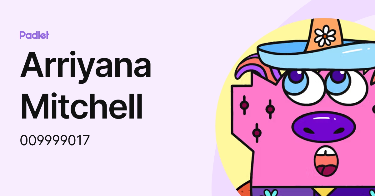 Arriyana Mitchell (009999017) profile | Padlet