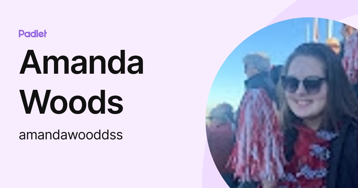 Amanda Woods (amandawooddss) profile | Padlet