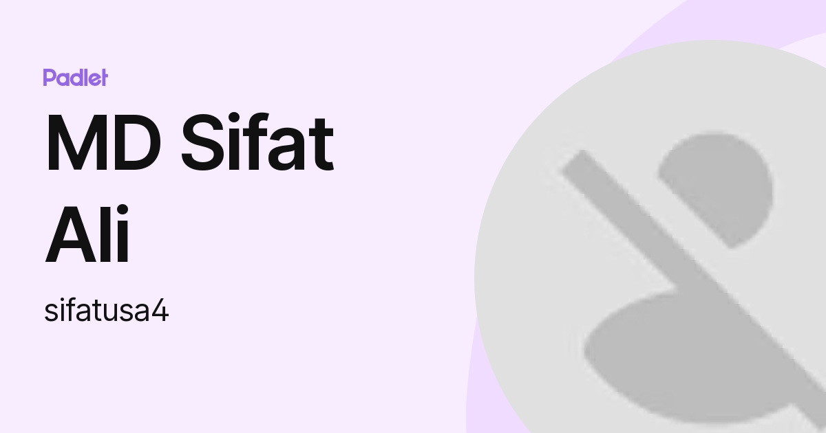 MD Sifat Ali (sifatusa4) profile | Padlet
