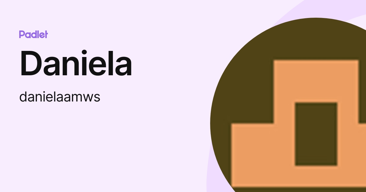 Daniela (danielaamws) profile | Padlet