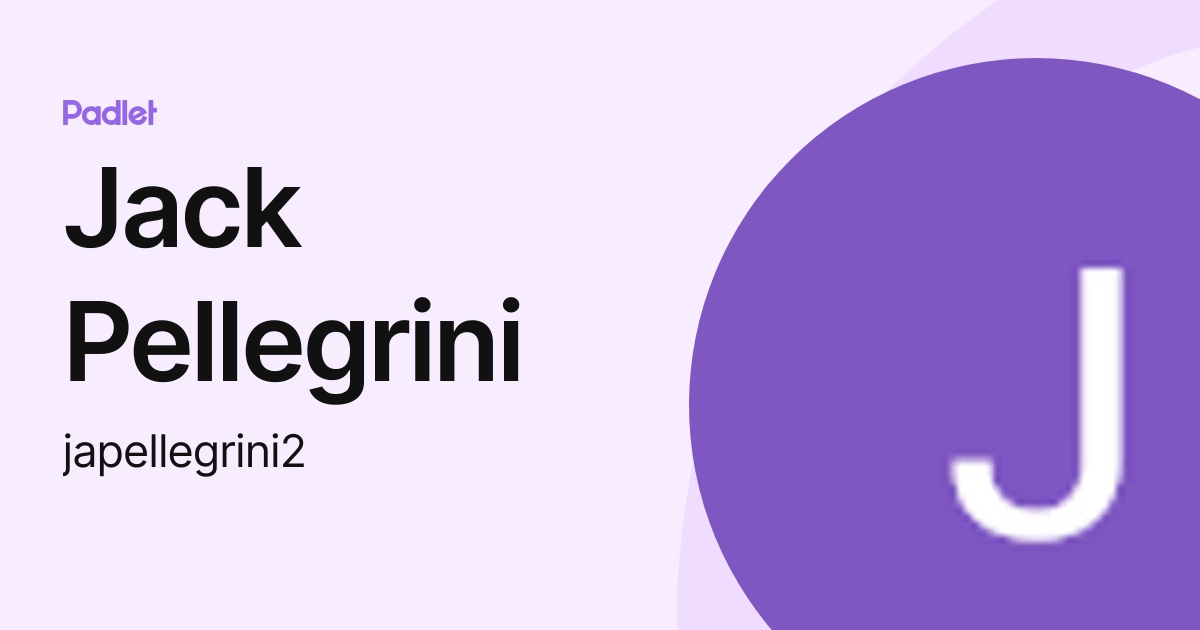 Jack Pellegrini (japellegrini2) profile | Padlet