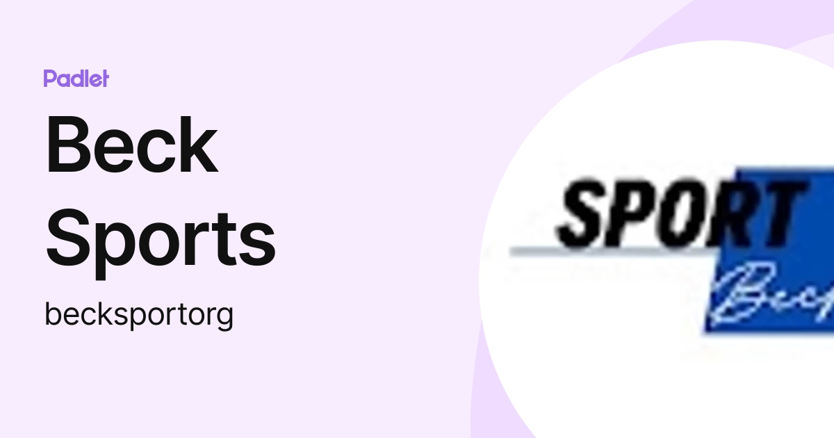 Beck Sports (becksportorg) profile | Padlet