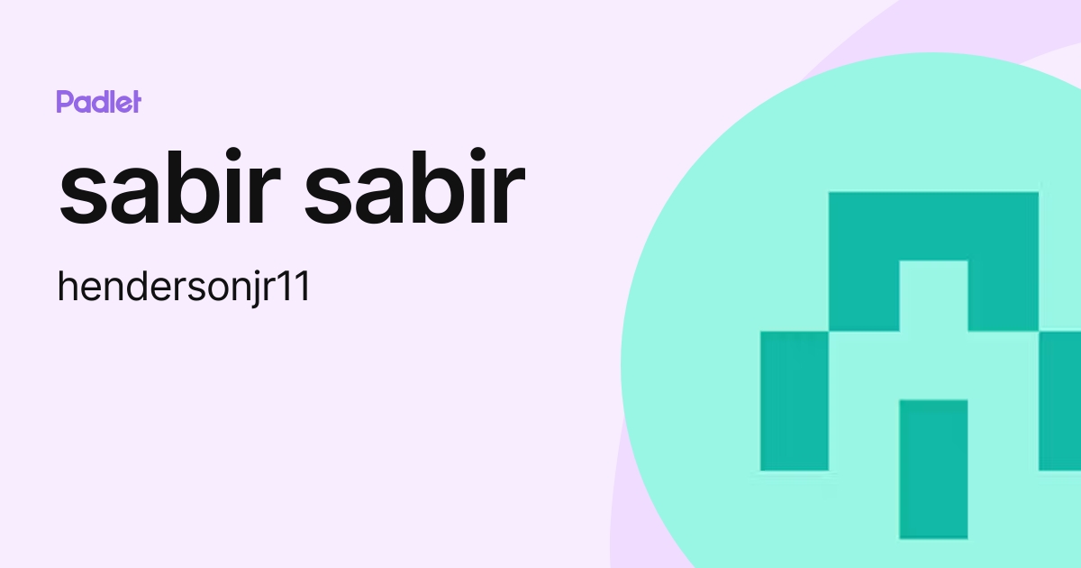 sabir sabir (hendersonjr11) profile | Padlet