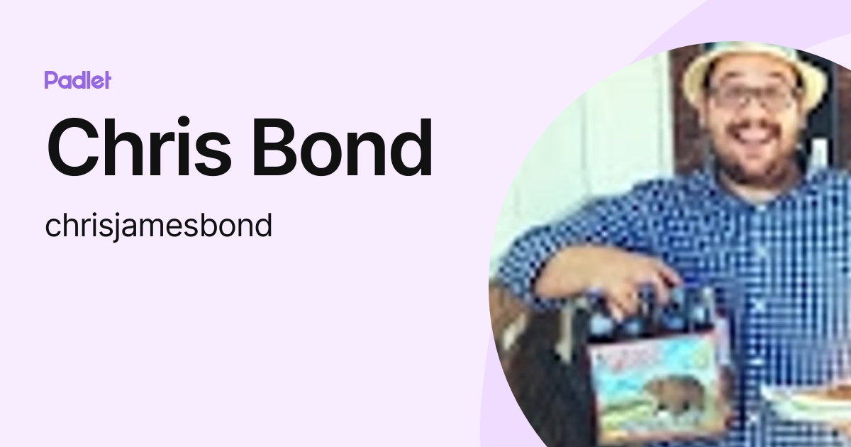 Chris Bond (chrisjamesbond) profile | Padlet