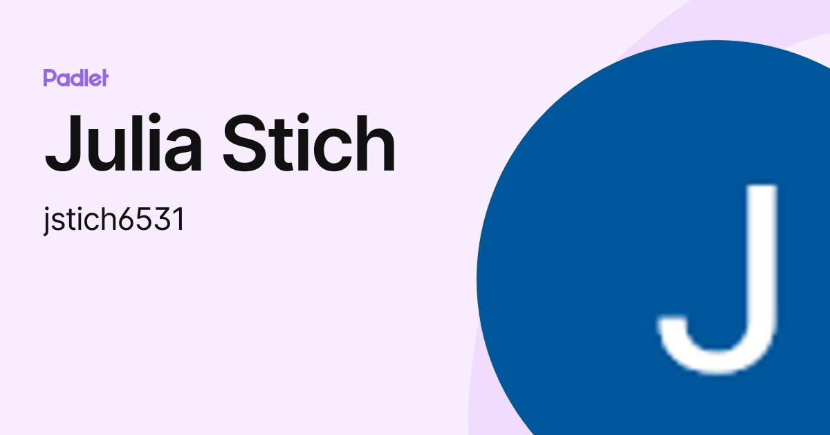 Julia Stich (jstich6531) profile | Padlet