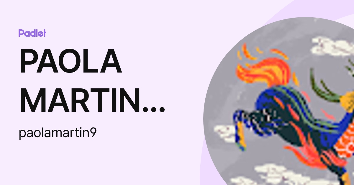 PAOLA MARTIN RODRIGUEZ (paolamartin9) profile | Padlet