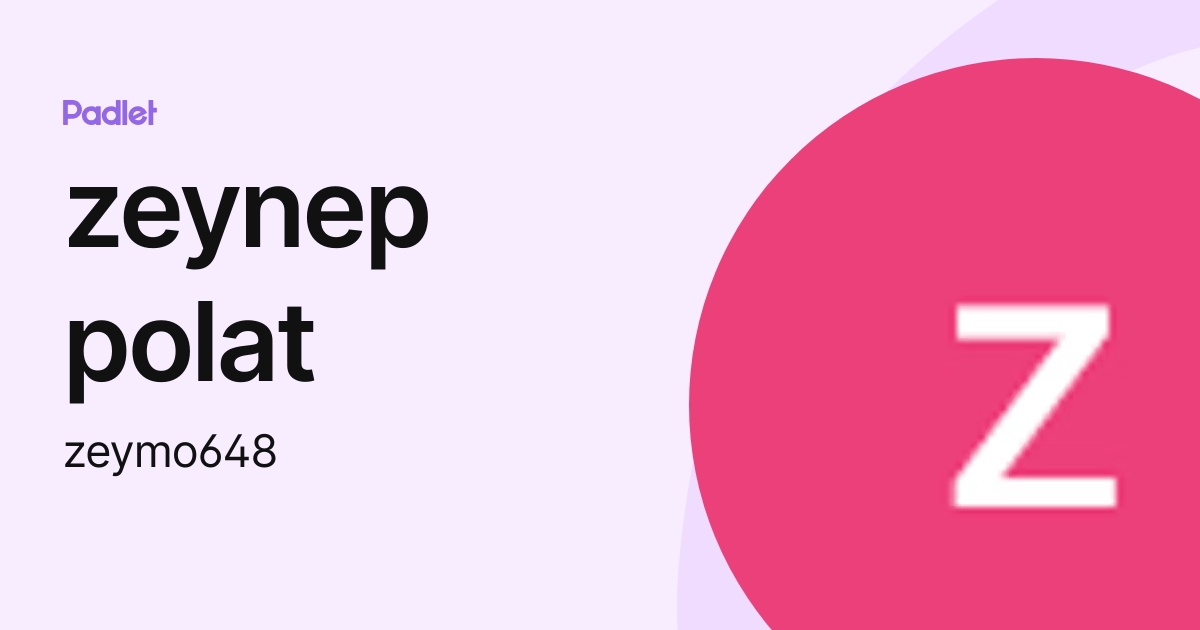 zeynep polat (zeymo648) profile | Padlet