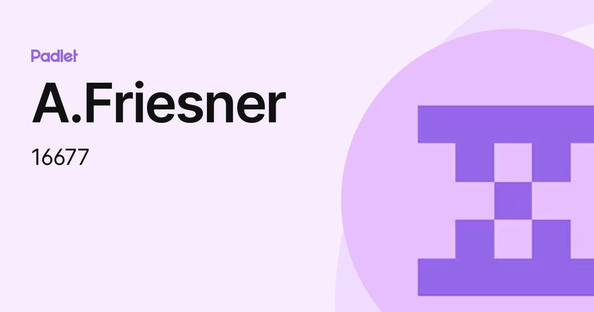 A.Friesner (16677) profile | Padlet