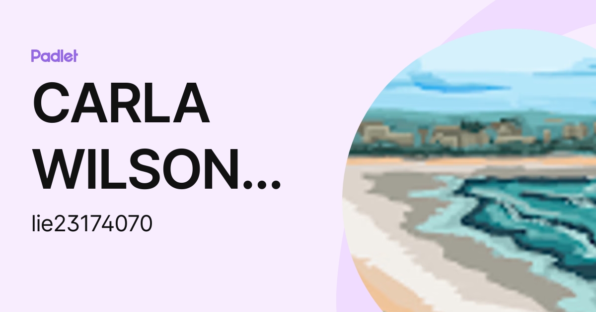 CARLA WILSON GARCIA (lie23174070) profile | Padlet