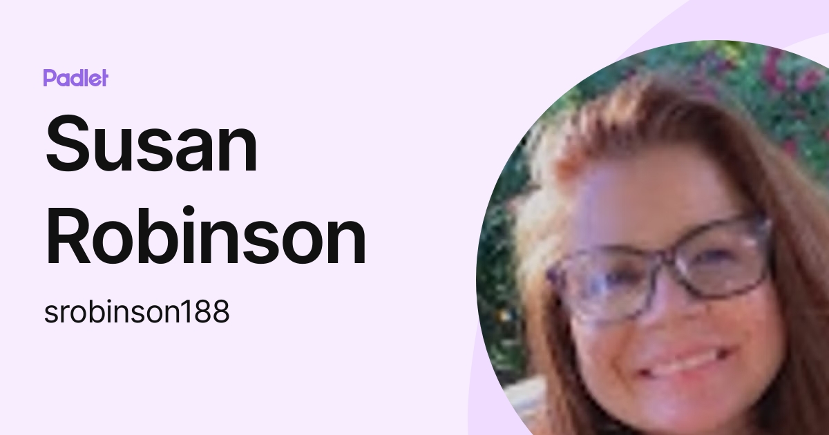 Susan Robinson (srobinson75) profile | Padlet