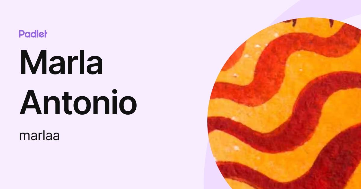 Marla Antonio (marlaa) profile | Padlet