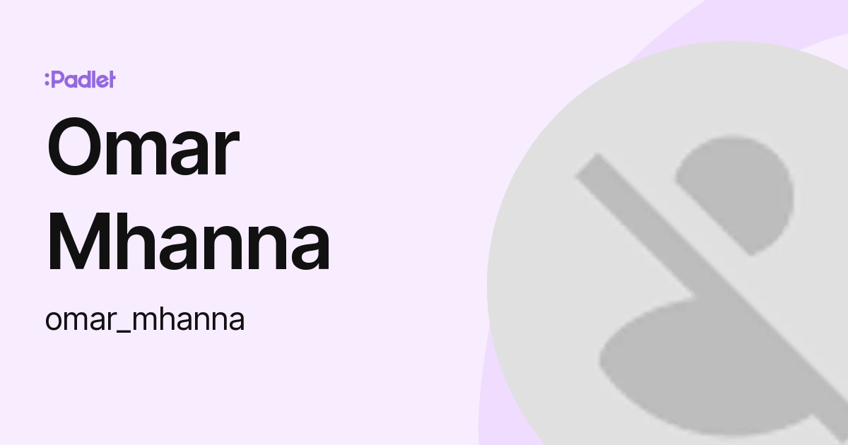 Omar Mhanna (omar_mhanna) profile | Padlet Omar Mhanna (omar_mhanna) profile | Padlet
