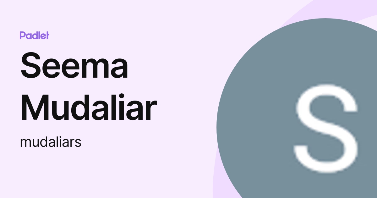 Seema Mudaliar (mudaliars) profile | Padlet