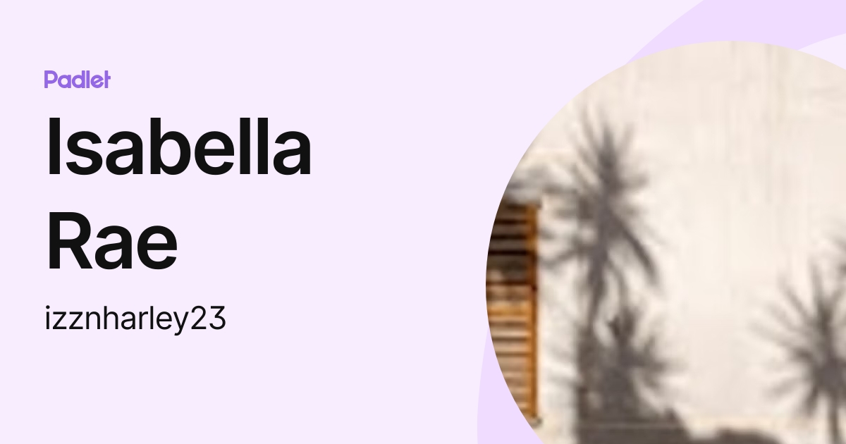Isabella Rae (izznharley23) profile | Padlet