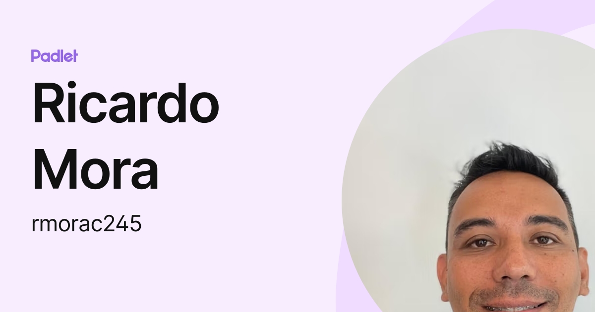Ricardo Mora (rmorac245) profile | Padlet