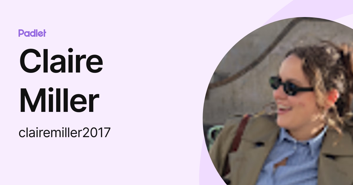 Claire Miller (clairemiller2017) profile | Padlet